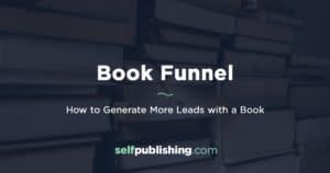 Book Funnel: How to Convert Readers into Leads