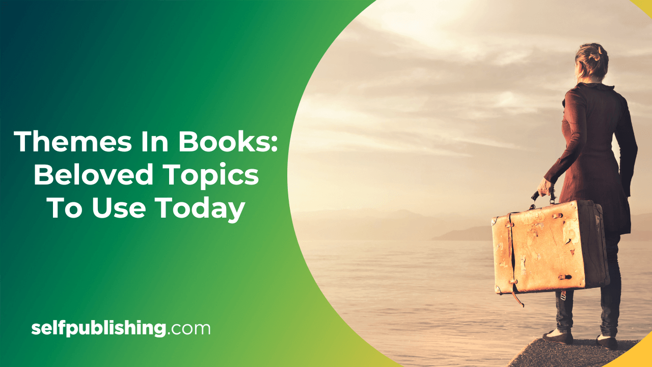 Exploring The 7 Most Common Themes in Literature Exploring The 7 Most Common Themes in Literature