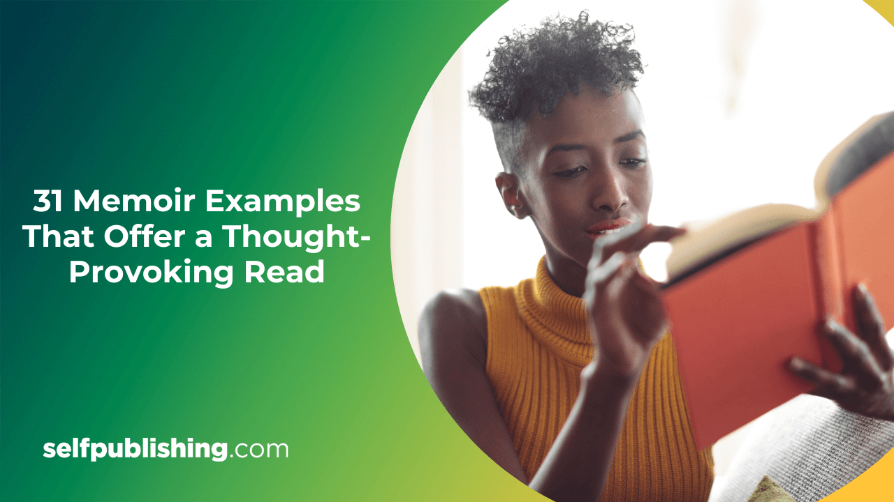32 Memoir Examples That Offer a Thought-Provoking Read