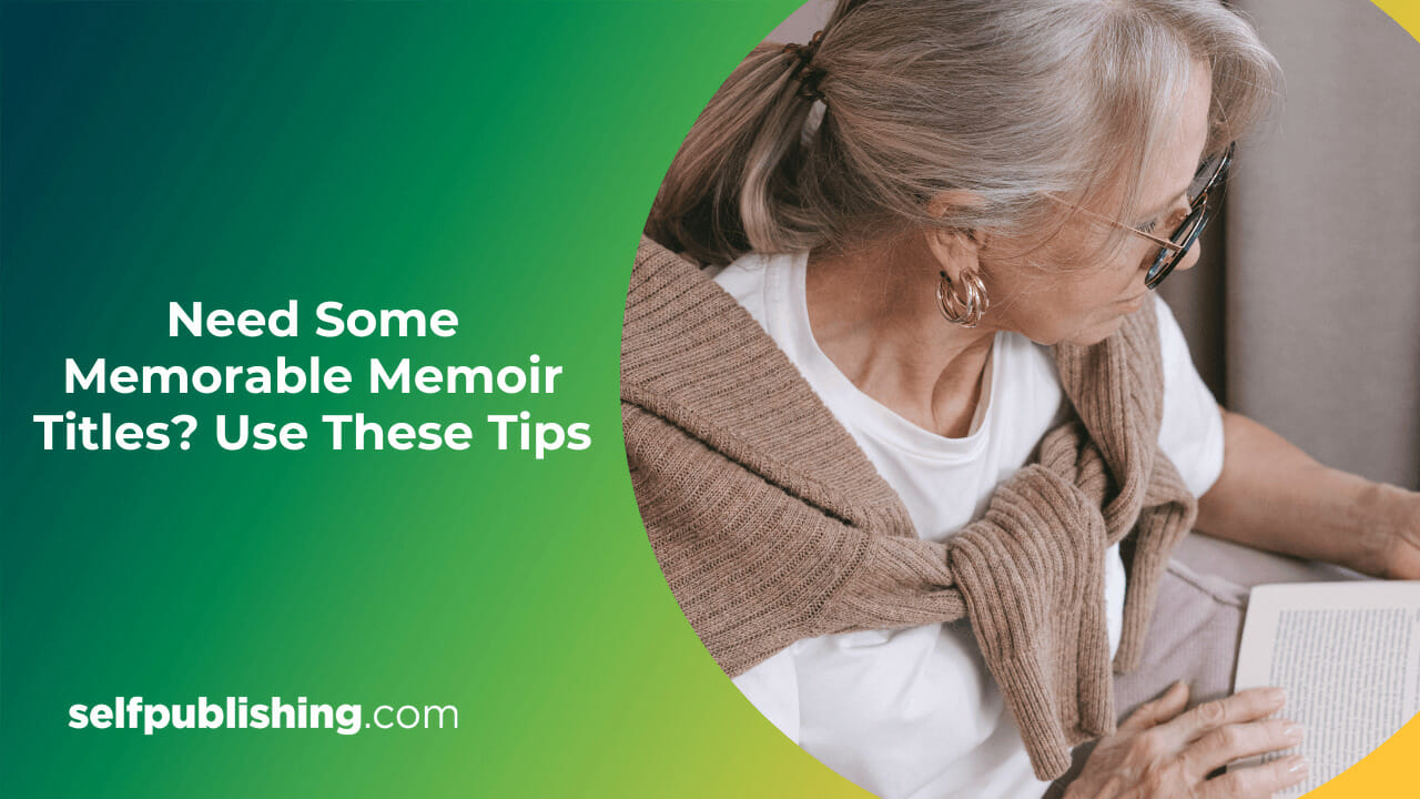 Need Some Memorable Memoir Titles? Use These Tips