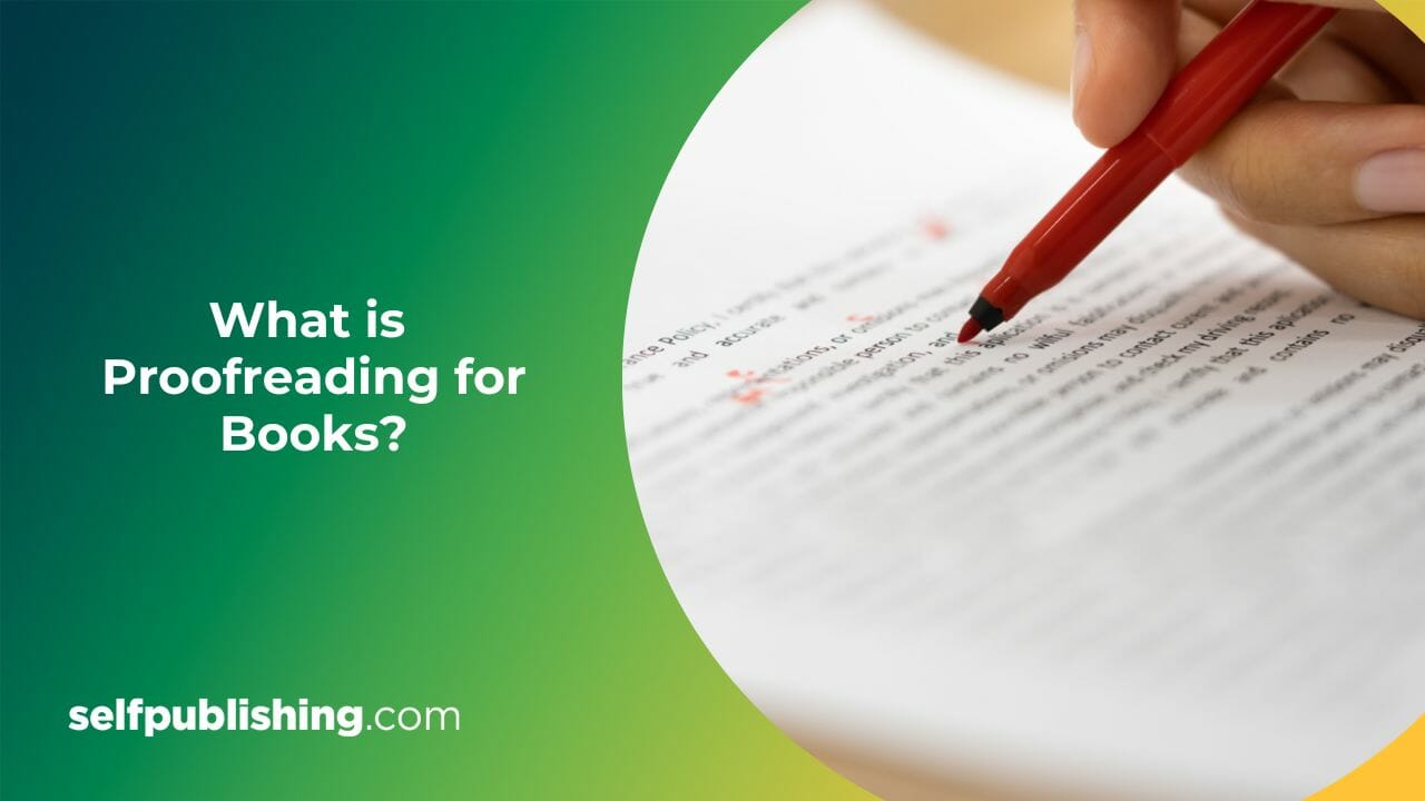 What is Proofreading? A Guide to Better Book Edits