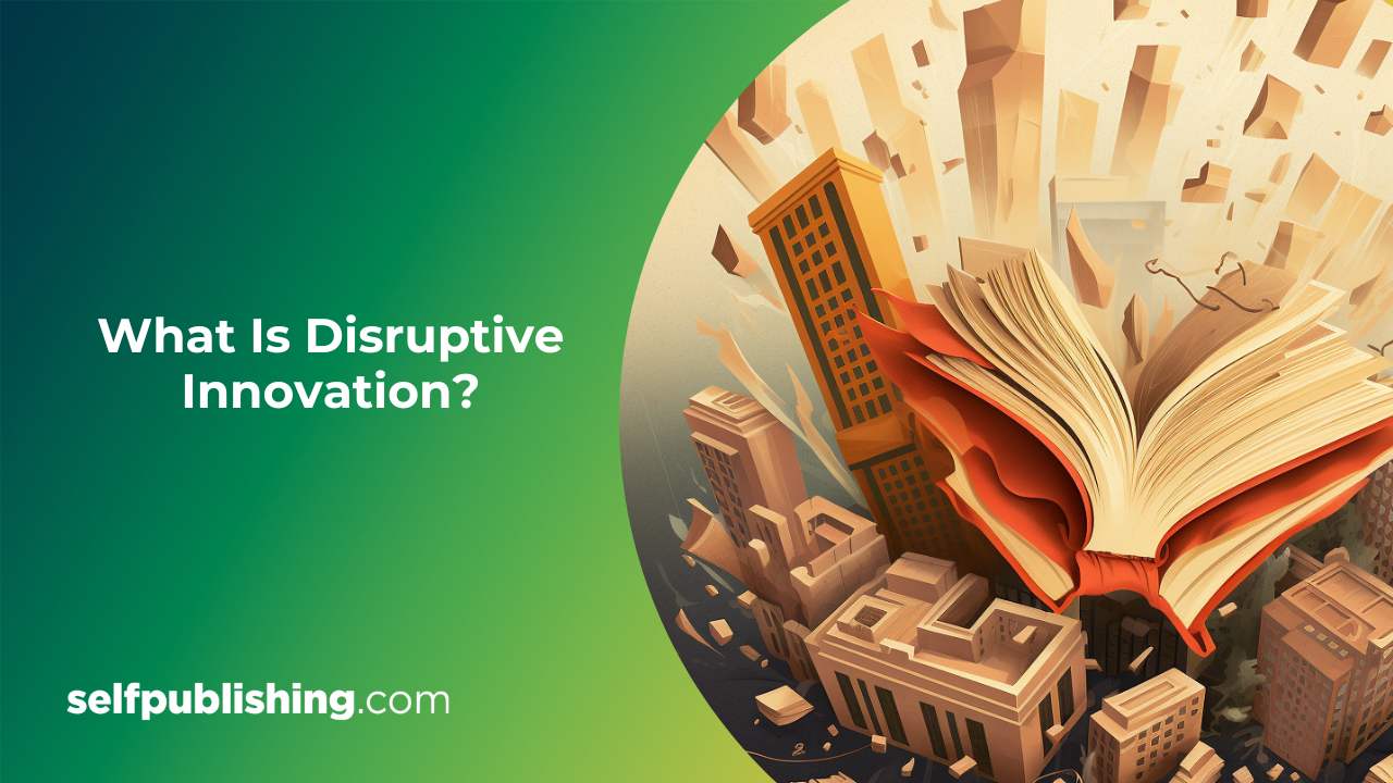 What Is Disruptive Innovation? - Disruption Through Books