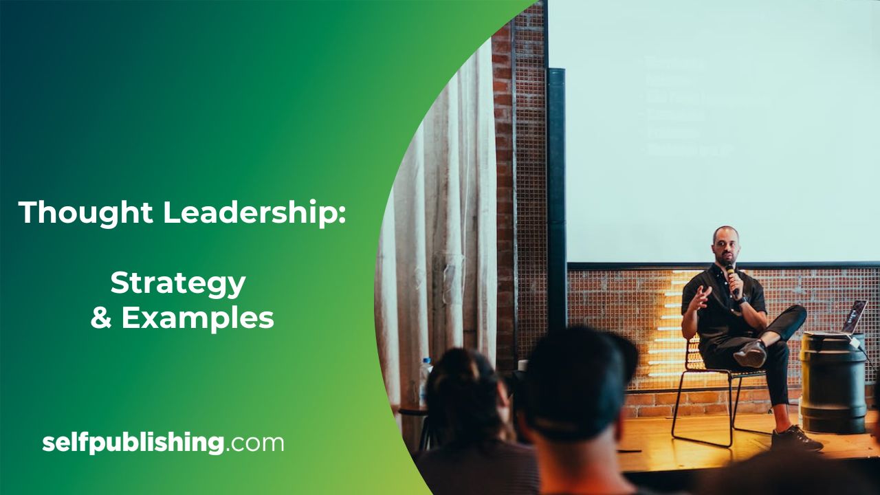 Thought Leadership Strategy: Full Guide & Examples