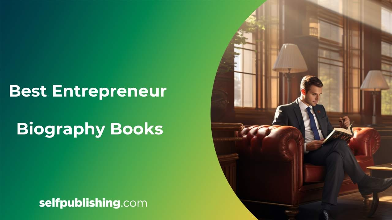 Best Entrepreneur Biography Books (Learn from Legends)